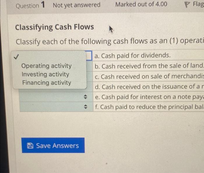 Solved Classifying Cash Flows Classify each of the following | Chegg.com