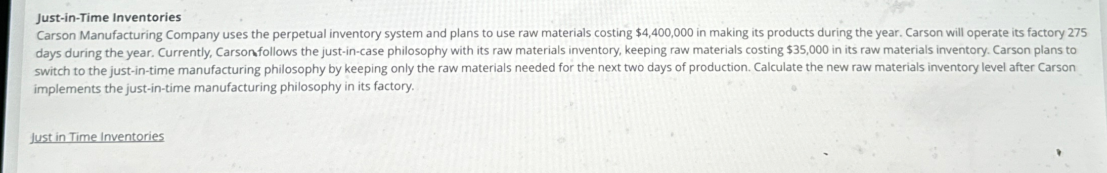 Solved Just-in-Time InventoriesCarson Manufacturing Company | Chegg.com