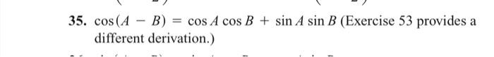 Solved 35. cos(A−B)=cosAcosB+sinAsinB (Exercise 53 provides | Chegg.com