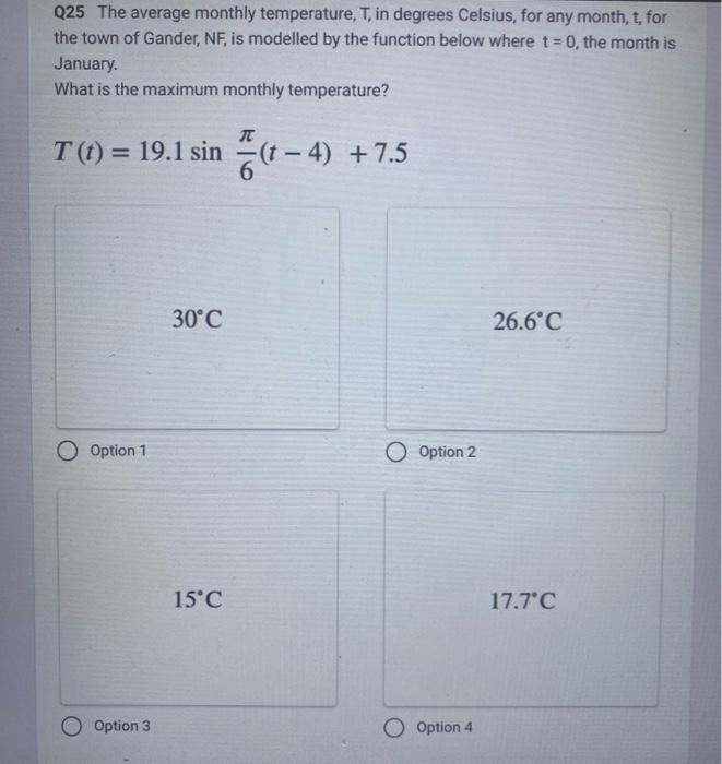 Solved Q25 The average monthly temperature, T, in degrees | Chegg.com