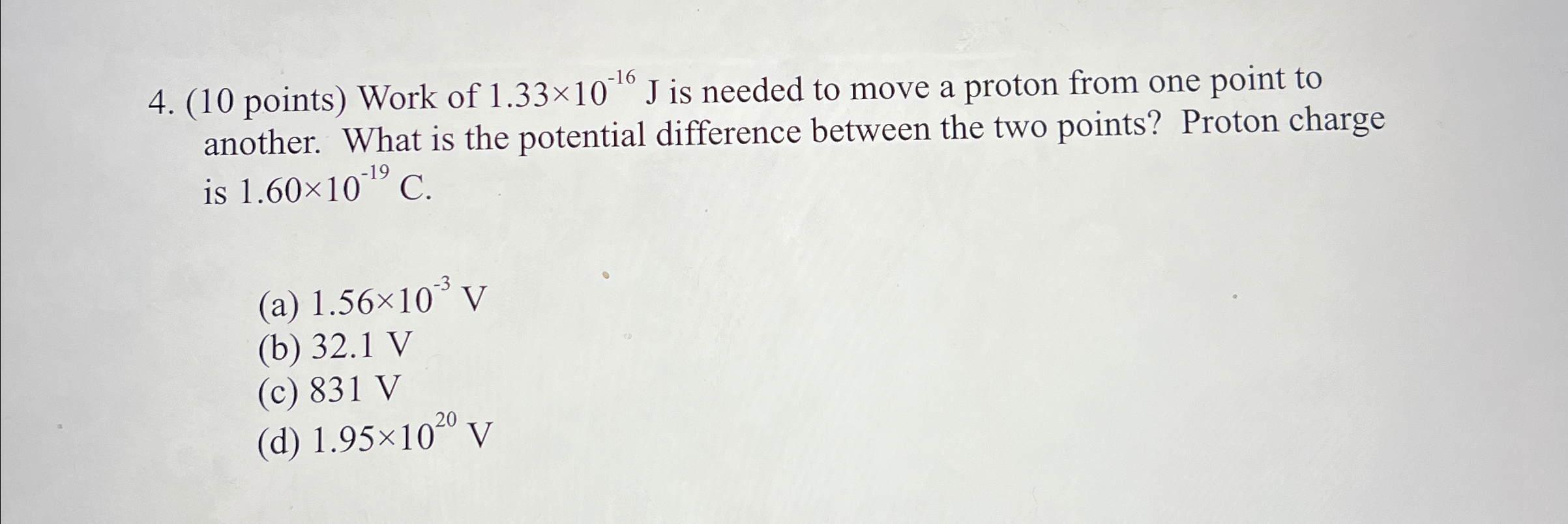 Solved (10 ﻿points) ﻿Work of 1.33×10-16J ﻿is needed to move | Chegg.com