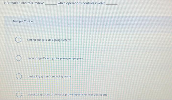 Solved Information controls involve while operations | Chegg.com