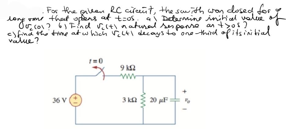 Solved For the given RC circuit, the swith wan closed for | Chegg.com