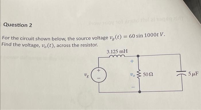 Solved For the circuit shown below, the source voltage | Chegg.com