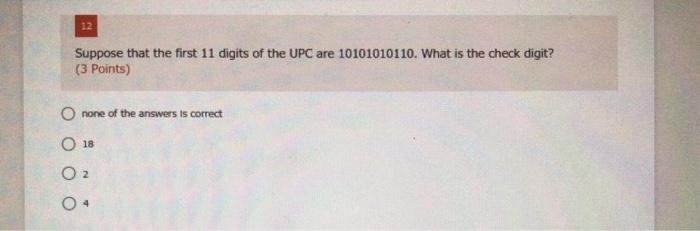 Solved 12 Suppose that the first 11 digits of the UPC are | Chegg.com