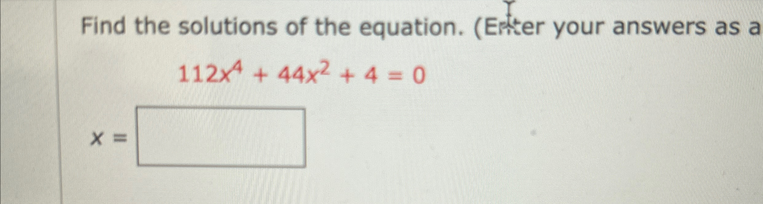 Solved Find the solutions of the equation. (Erter your | Chegg.com
