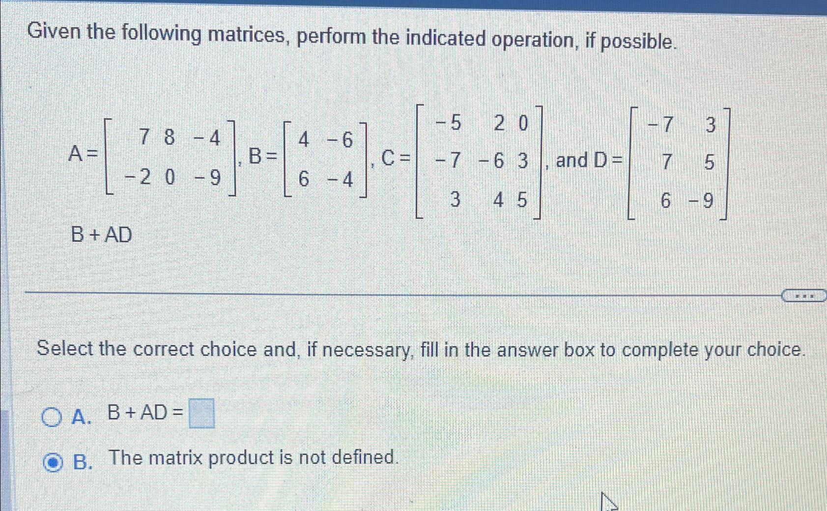 Solved Given the following matrices, perform the indicated | Chegg.com
