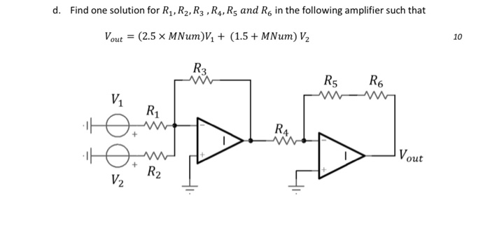 Solved d. Find one solution for R1, R2, R3, R4, Rs and Rg in | Chegg.com
