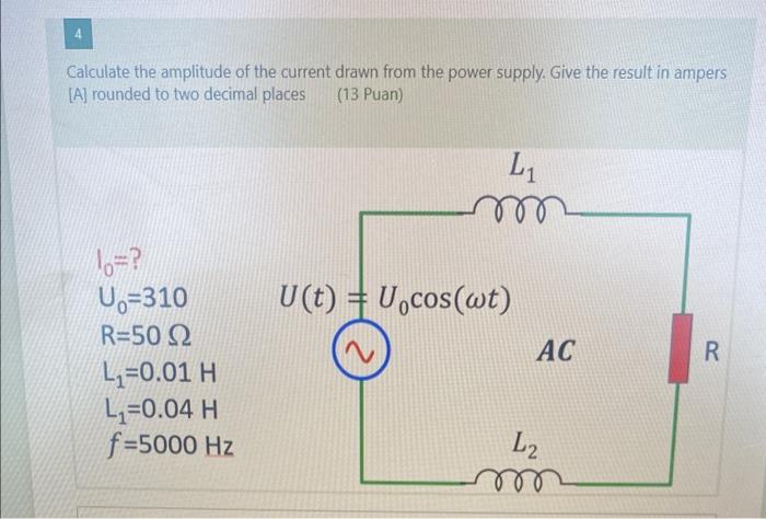 Solved Calculate the amplitude of the current drawn from the | Chegg.com