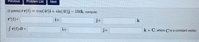 Solved (2 points) if r(t)=cos(4t)i+sin(4t)j−10tk, compute: | Chegg.com