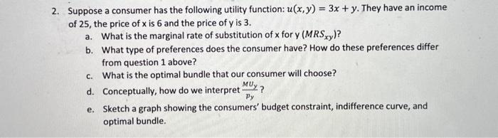 Solved 2. Suppose a consumer has the following utility | Chegg.com
