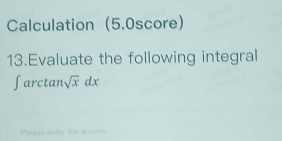 Solved Calculation (5.0score) 13.Evaluate the following | Chegg.com