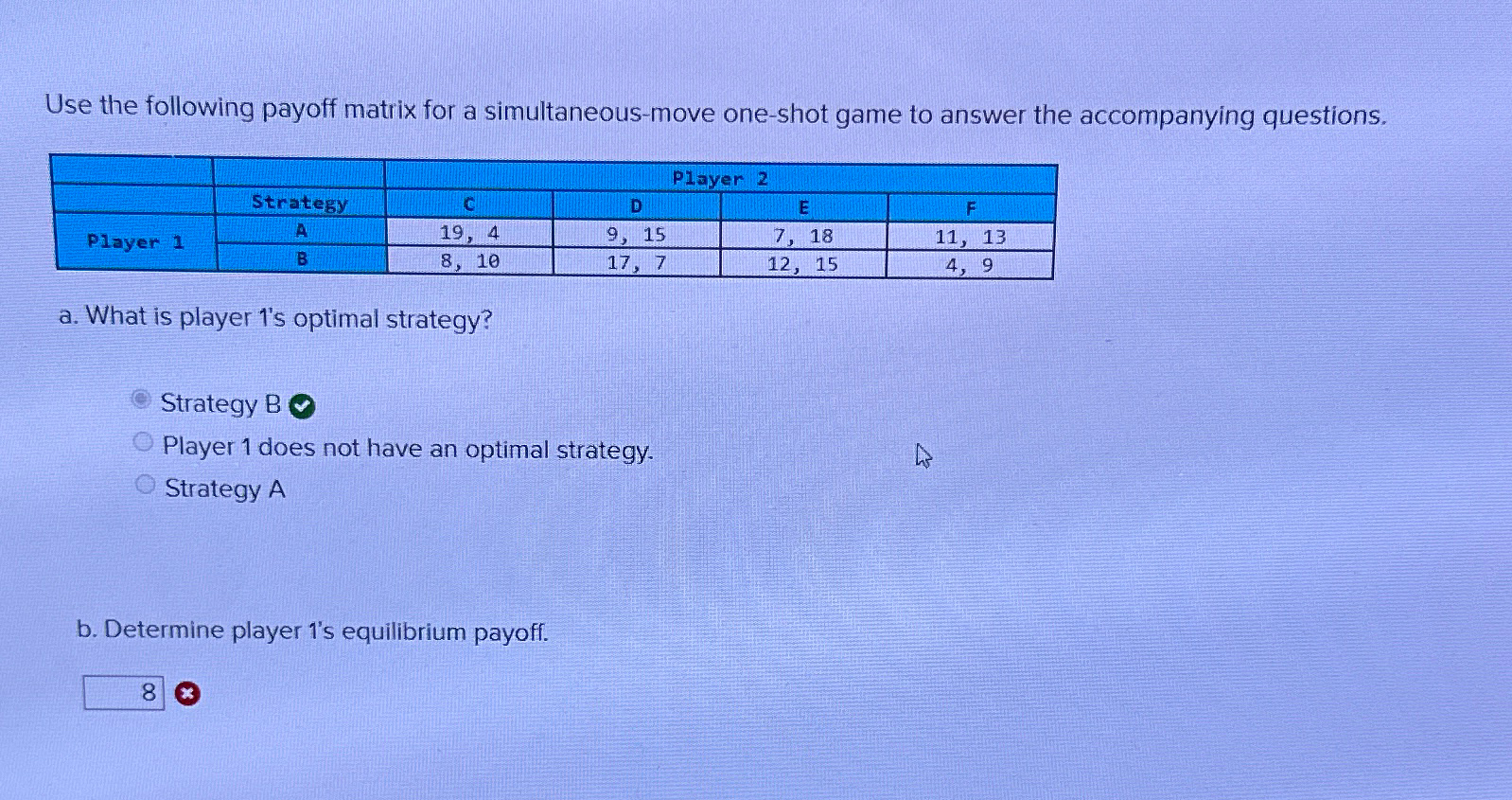 Solved Use the following payoff matrix for a | Chegg.com