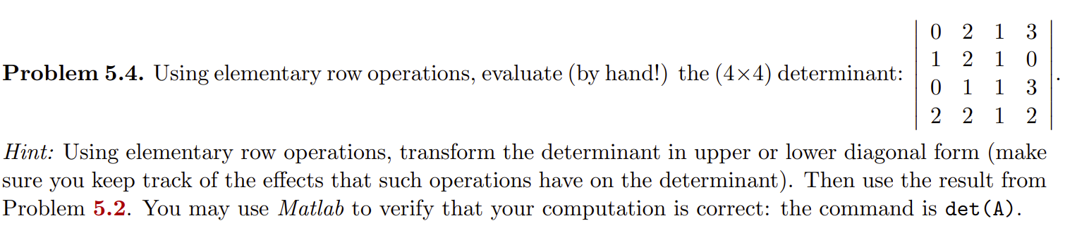 Solved Problem 5.4. ﻿Using elementary row operations, | Chegg.com