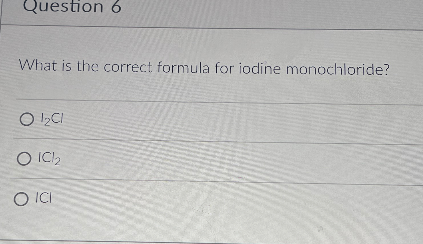Solved Question 6What is the correct formula for iodine | Chegg.com