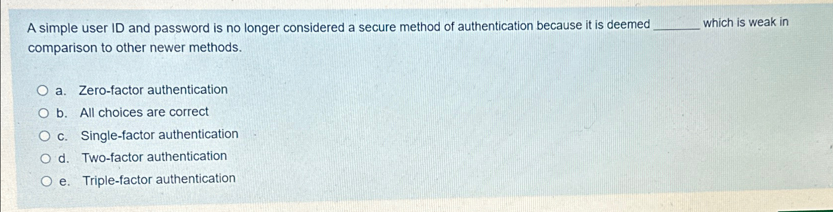 Solved A simple user ID and password is no longer considered | Chegg.com