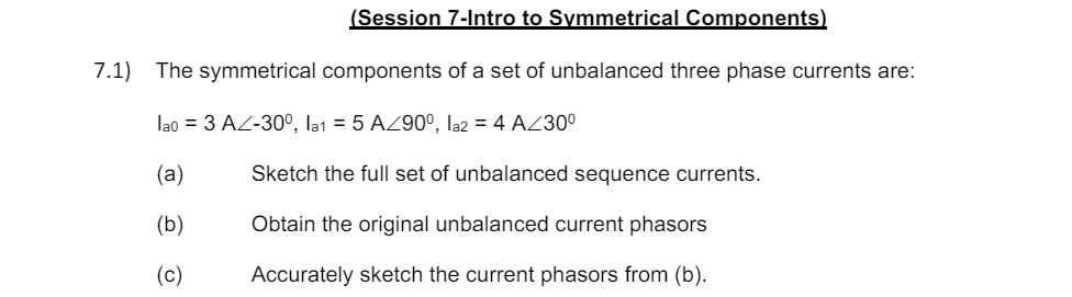 Solved (Session 7-Intro to Symmetrical Components)7.1) ﻿The | Chegg.com
