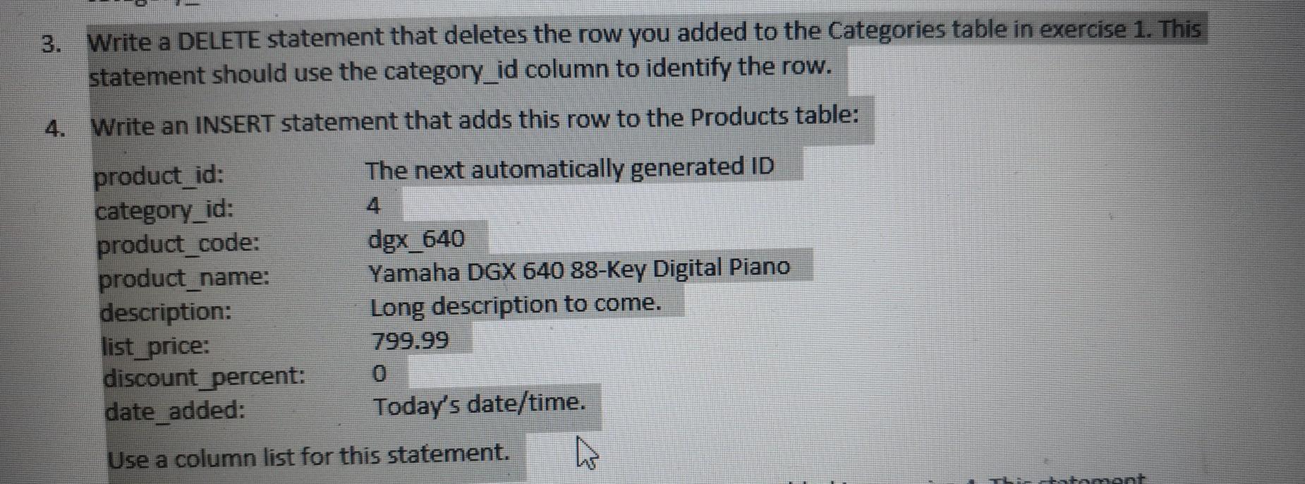Solved 3. Write a DELETE statement that deletes the row you | Chegg.com