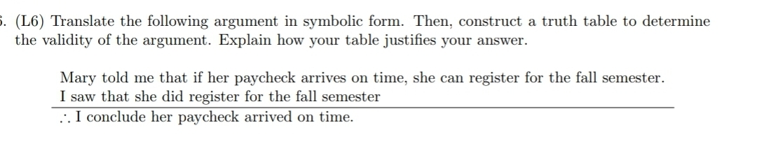 Solved (L6) ﻿Translate the following argument in symbolic | Chegg.com