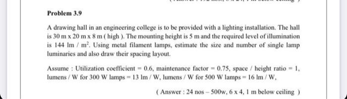 Solved Problem 3.9 A drawing hall in an engineering college | Chegg.com