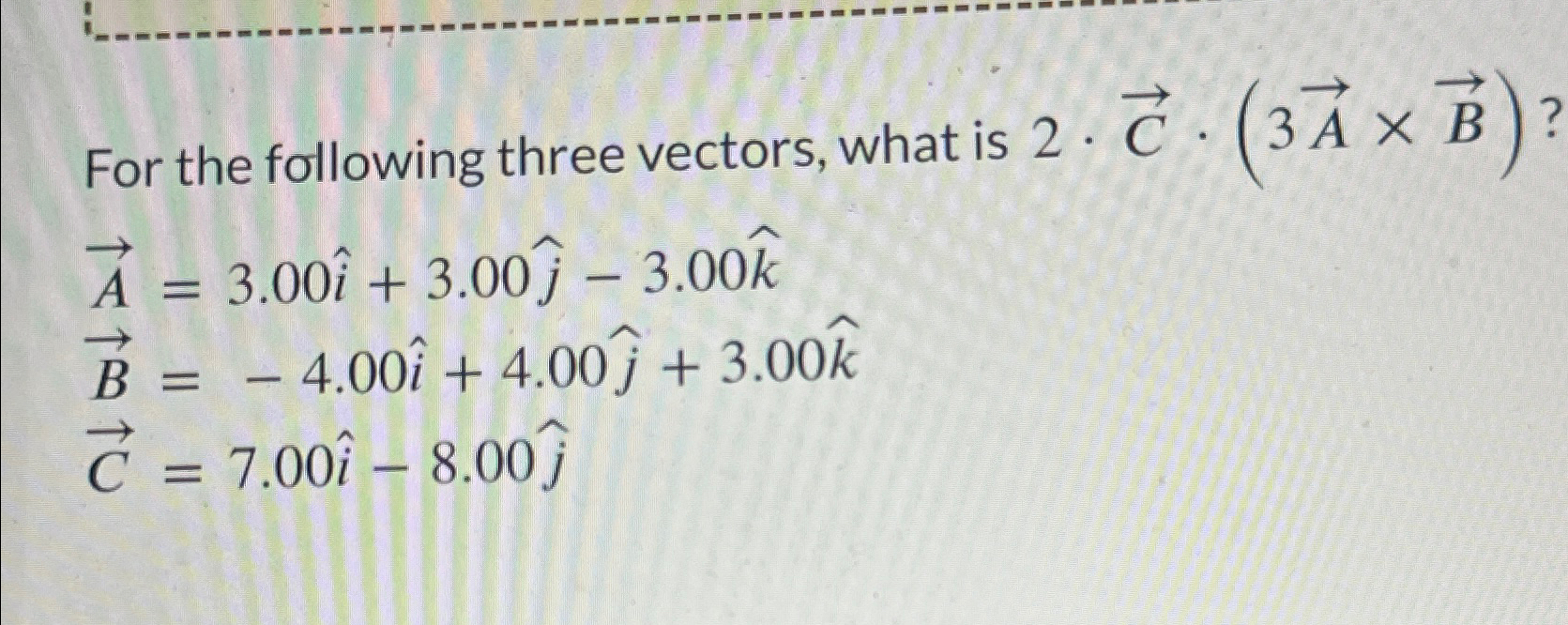 Solved For the following three vectors, what is | Chegg.com