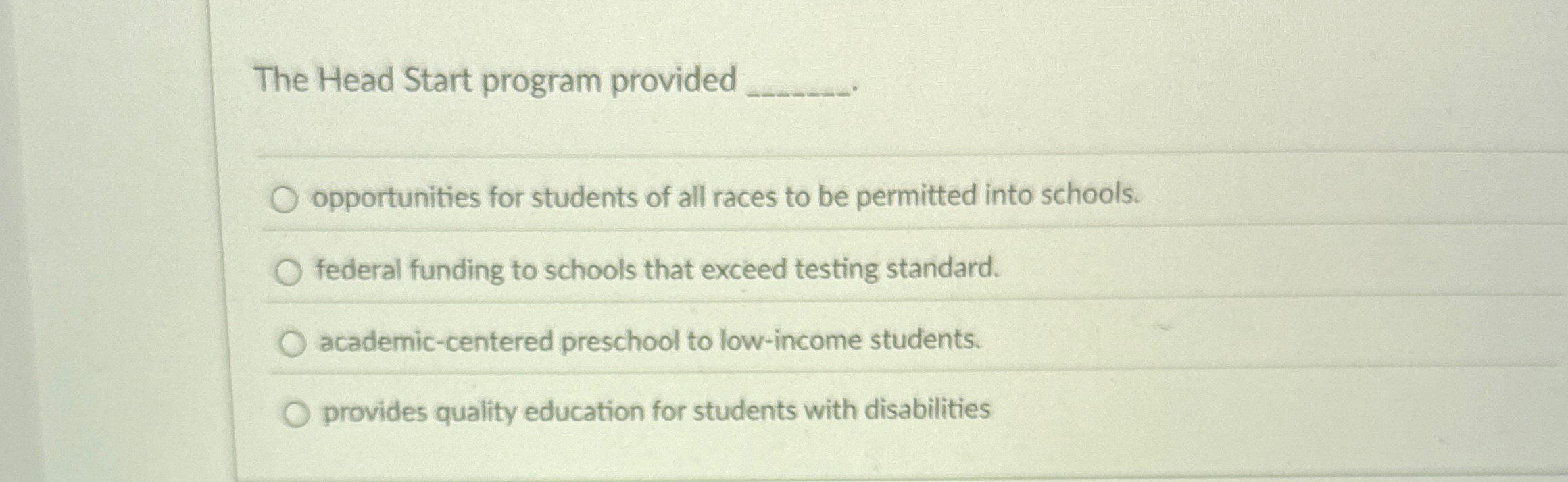 Solved The Head Start program providedopportunities for | Chegg.com