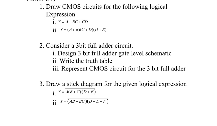 Draw CMOS circuits for the following logical | Chegg.com