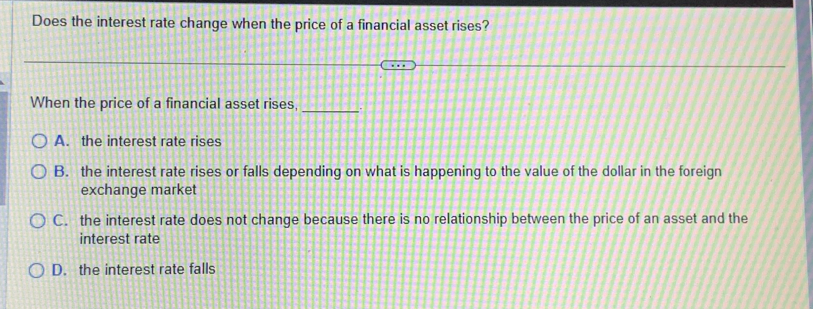 Solved Does the interest rate change when the price of a | Chegg.com