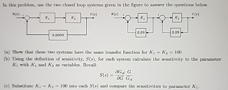 Solved In this problem, use the two closed loop systems | Chegg.com