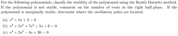 Solved For the following polynomials, classify the stability | Chegg.com