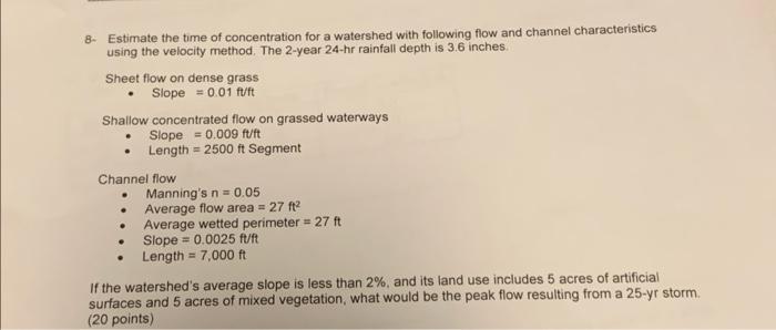 Solved 8. Estimate the time of concentration for a watershed | Chegg.com
