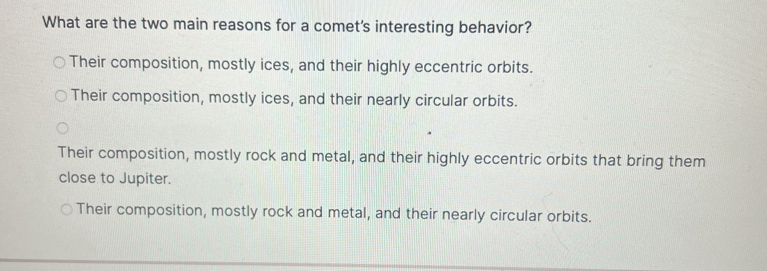 Solved What are the two main reasons for a comet's | Chegg.com