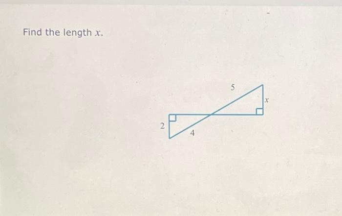Find the length x. | Chegg.com