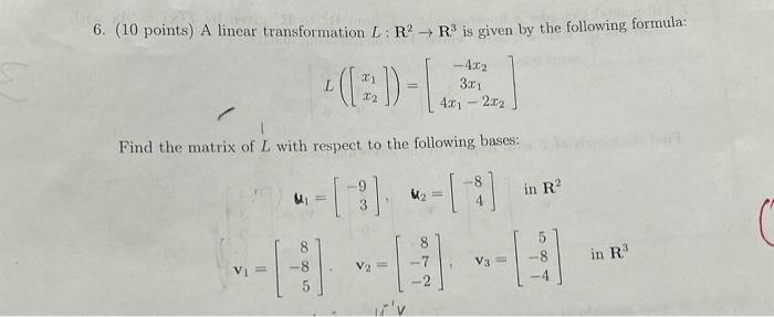 Solved 6. (10 points) A linear transformation L:R2→R3 is | Chegg.com