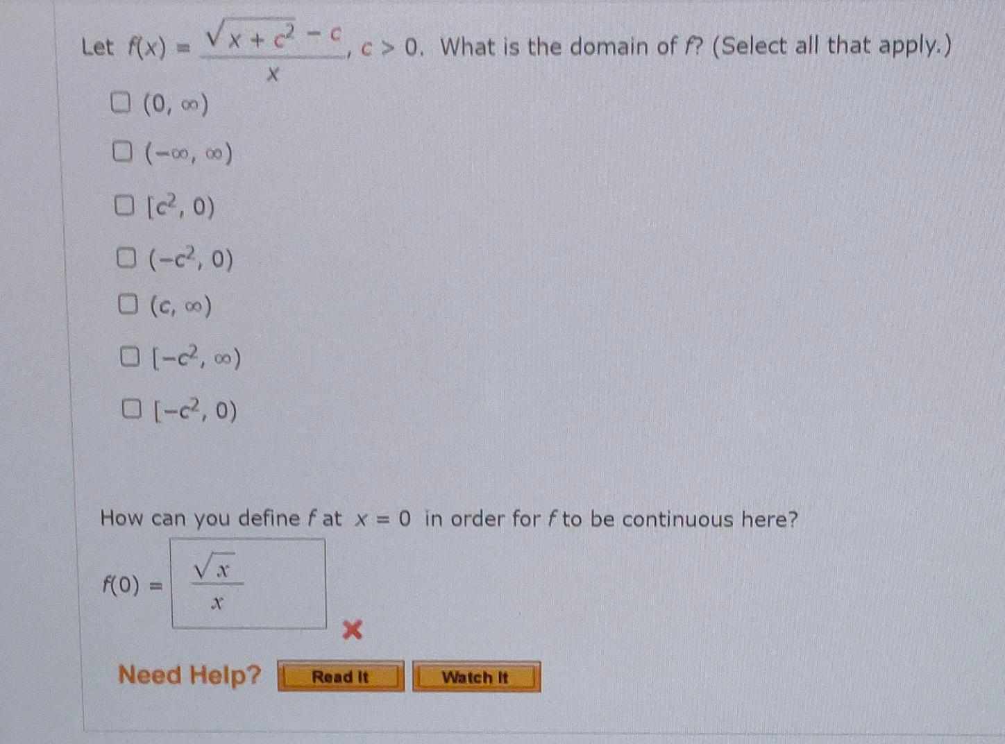 Solved Let f(x)=xx+c2−c,c>0. What is the domain of f ? | Chegg.com