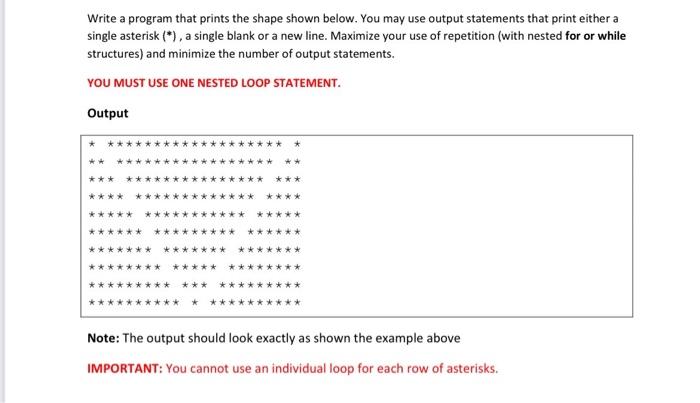Write a program that prints the shape shown below. | Chegg.com