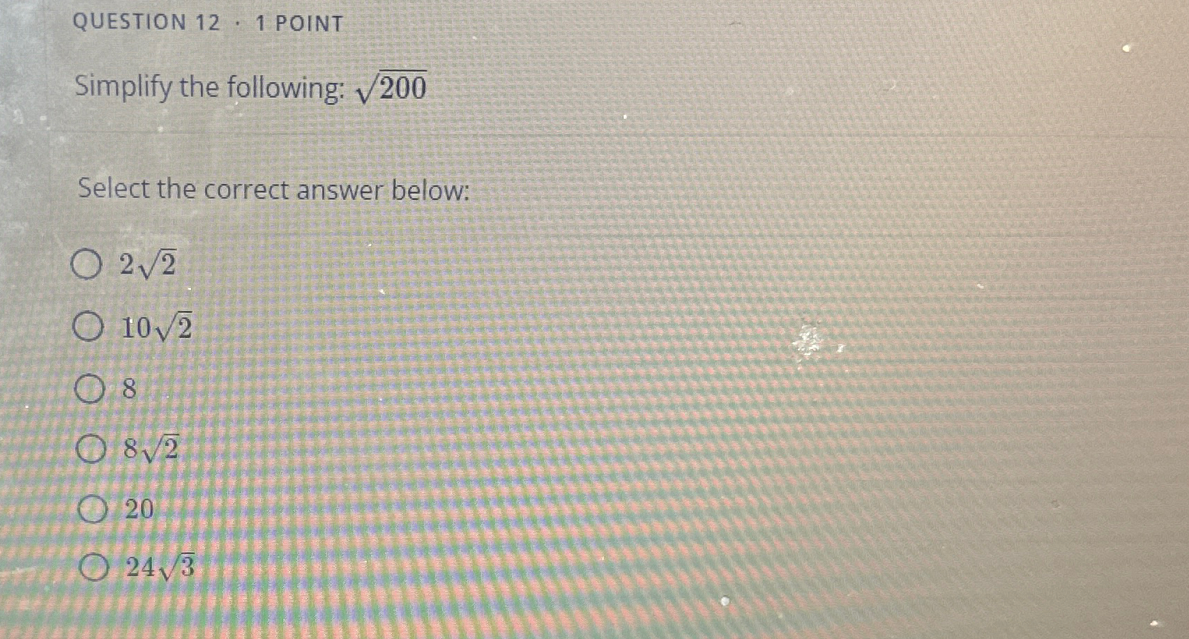 Solved QUESTION 121 ﻿POINTSimplify the following: 2002Select | Chegg.com