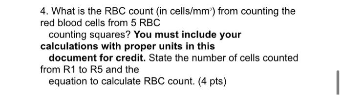 Solved 4. What is the RBC count (in cells/mm) from counting | Chegg.com