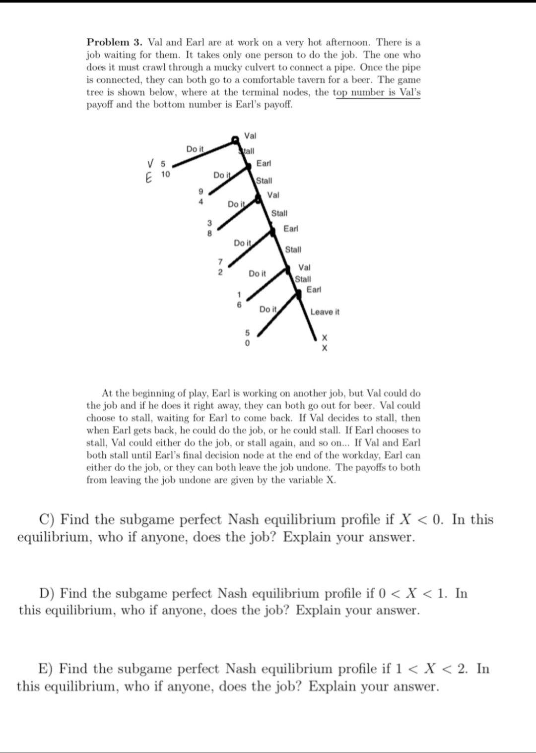 Solved Problem 3. ﻿Val and Earl are at work on a very hot | Chegg.com