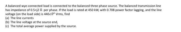 Solved A balanced wye-connected load is connected to the | Chegg.com
