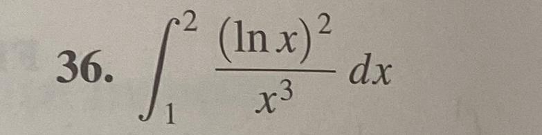 Solved ∫12(lnx)2x3dx | Chegg.com