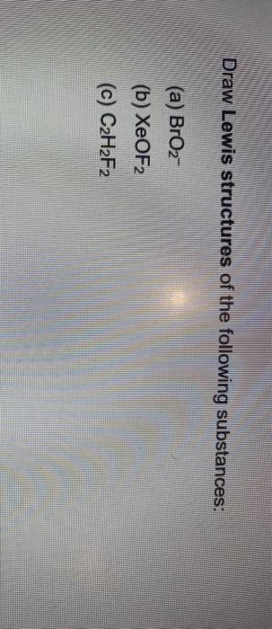 Solved Draw Lewis structures of the following substances: | Chegg.com