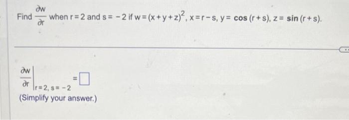 Solved Find ∂r∂w when r=2 and s=−2 if | Chegg.com