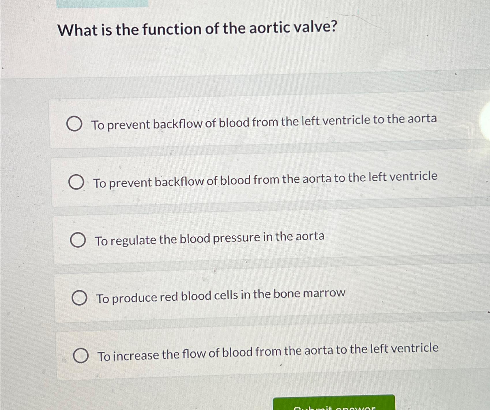 Solved What is the function of the aortic valve?To prevent | Chegg.com
