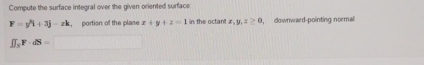 Solved Compute the surface integral over the given oriented | Chegg.com
