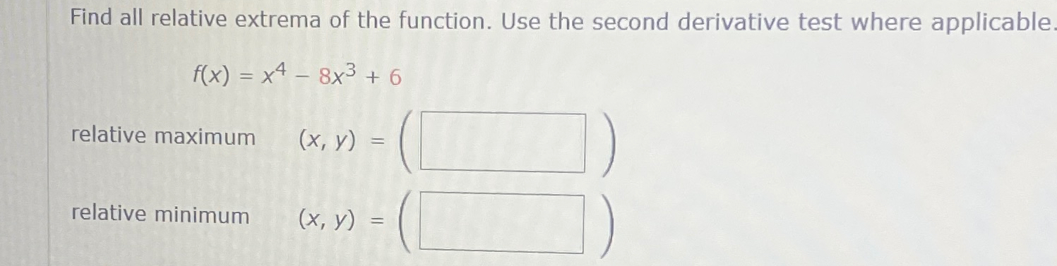Solved Find all relative extrema of the function. Use the | Chegg.com