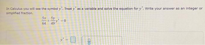 Solved In Calculus you will see the symbol y′, Treat y′ as a | Chegg.com