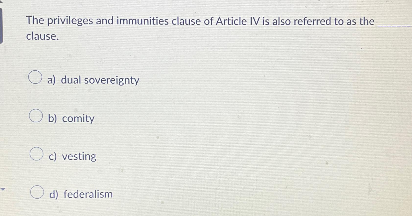 Solved The privileges and immunities clause of Article IV is | Chegg.com