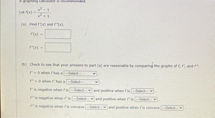 Solved Let f(x)=x2+1x2−1 (a) Find f′(x) and f′′(x). | Chegg.com