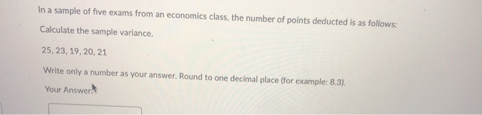 Solved In a sample of five exams from an economics class, | Chegg.com
